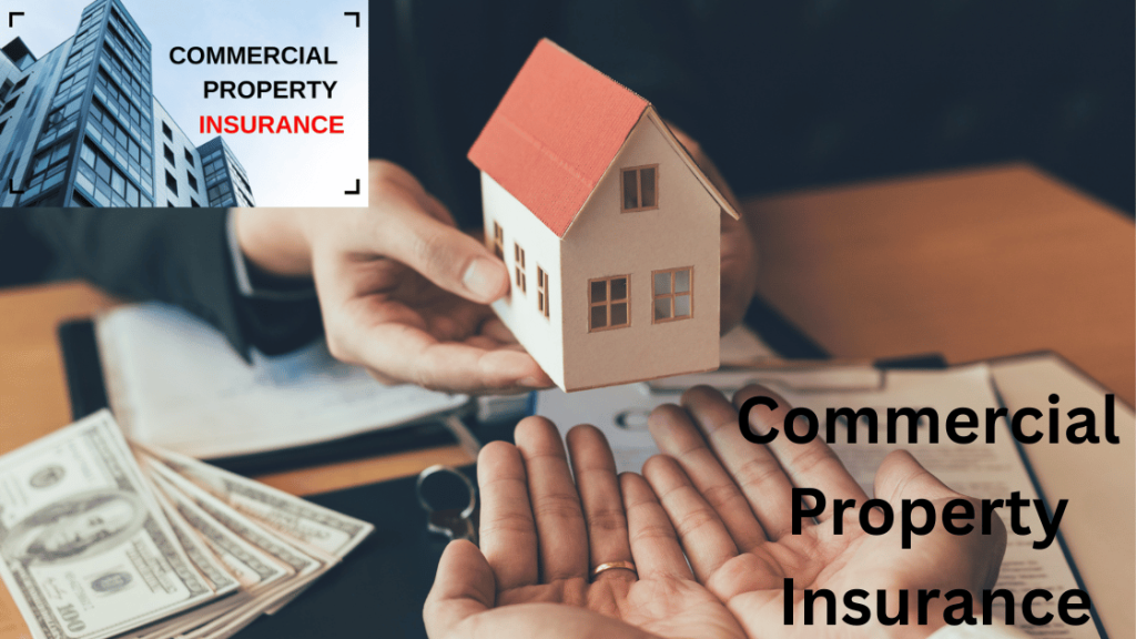 Commercial Property Insurance Explained: Safeguarding Your Business | 2023
